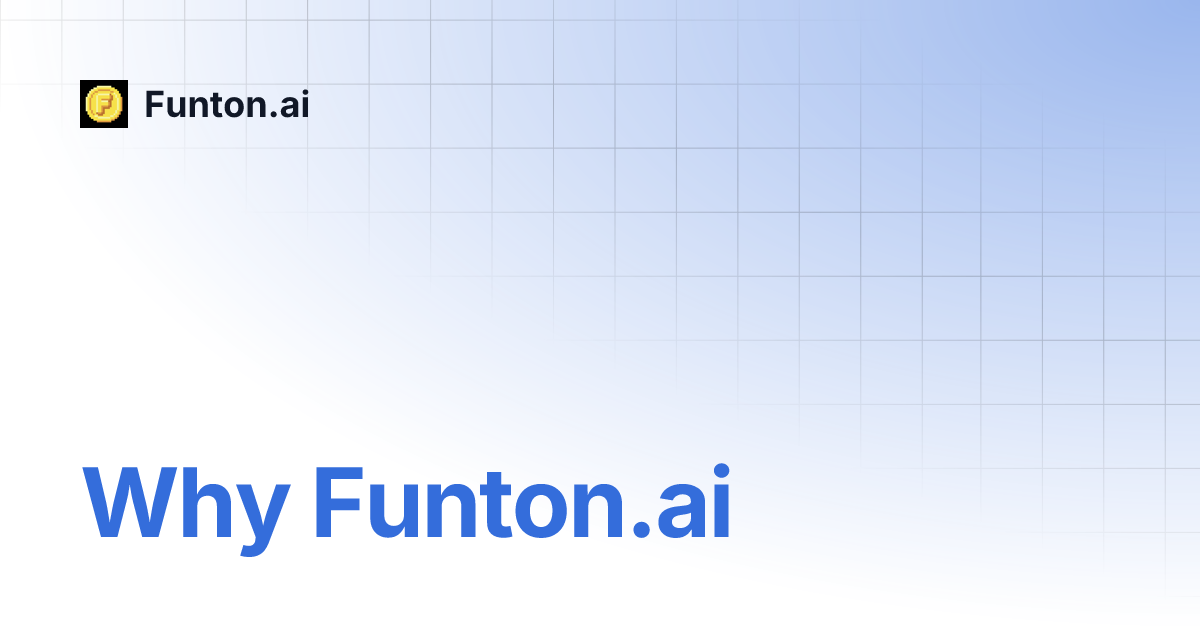 Why Funton.ai | Funton.ai